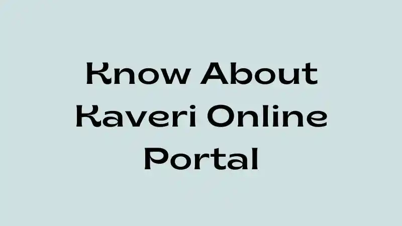 About Kaveri Online Portal.